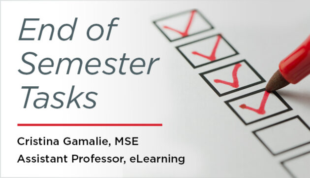 End of Semester Tasks | UAMS Educational Development